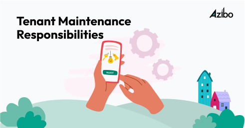 Tenant Maintenance Responsibilities: The Need-to-Know - Azibo